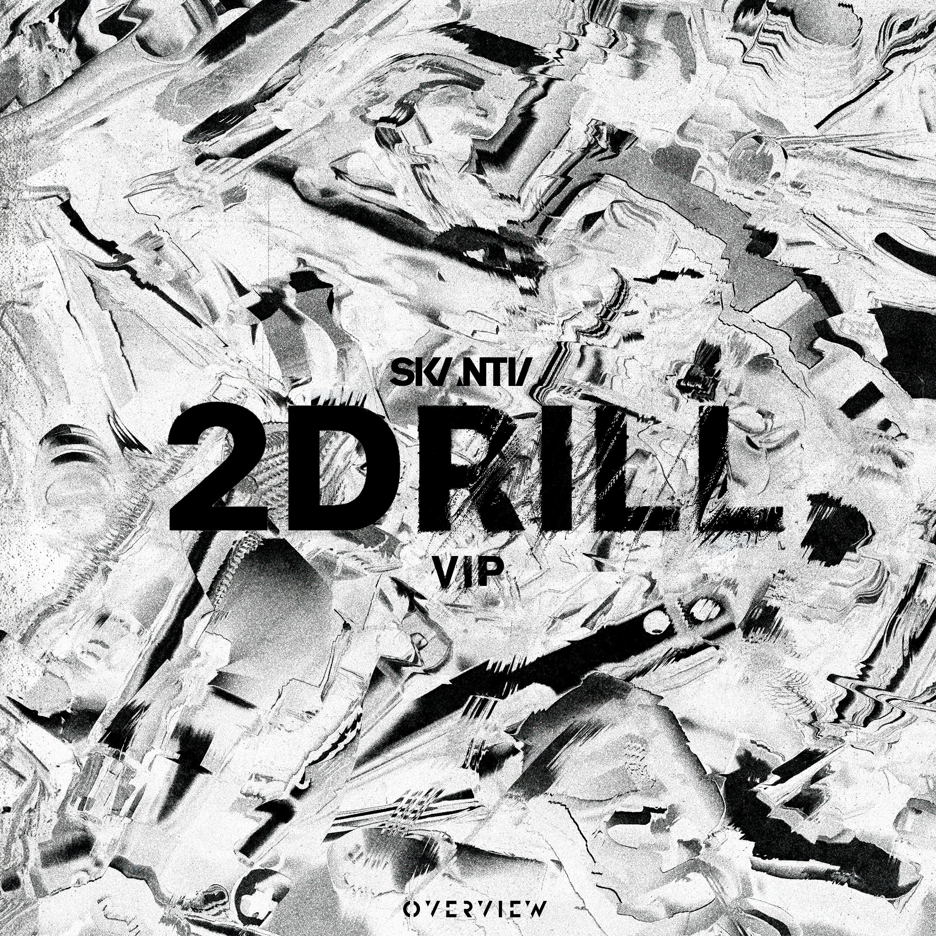skantia - 2Drill VIP / Kippo & scruz Remix – Overview Music